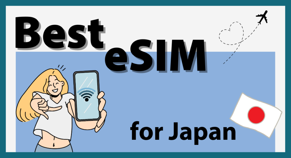The Best eSIMs for traveling in Japan – A complete guide of 2024 ...